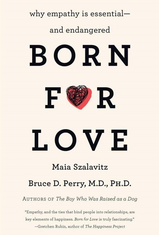 Born for Love: Why Empathy is Essential and Endangered - Samuel Centre ... Born for Love: Why Empathy is Essential and Endangered - Samuel Centre ...